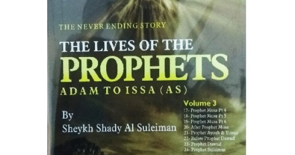 The Never Ending Story: Lives of the Prophets – Adam to Issa (Volume 2)