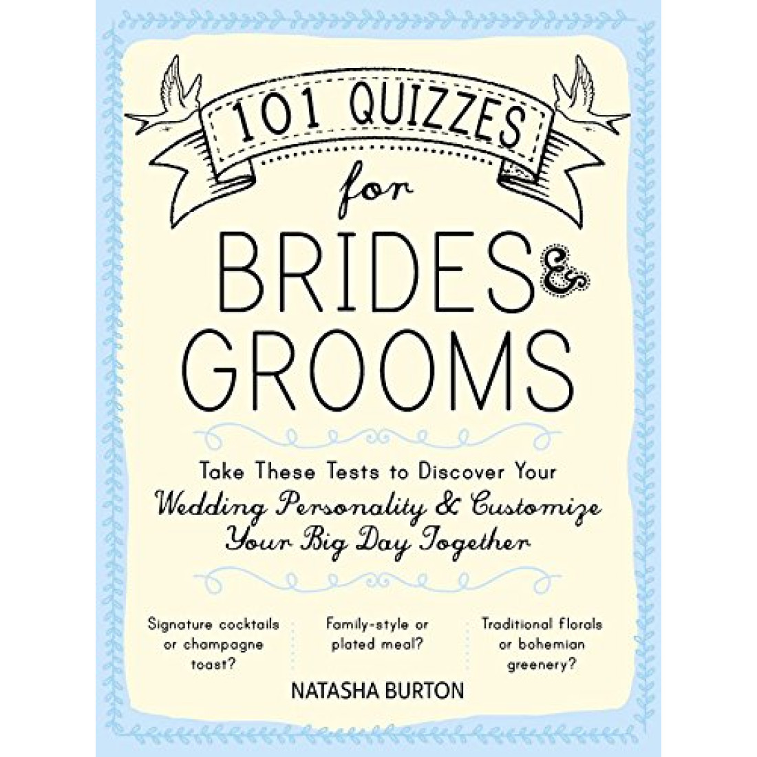 101 Quizzes for Brides and Grooms: Take These Tests to Discover Your ...