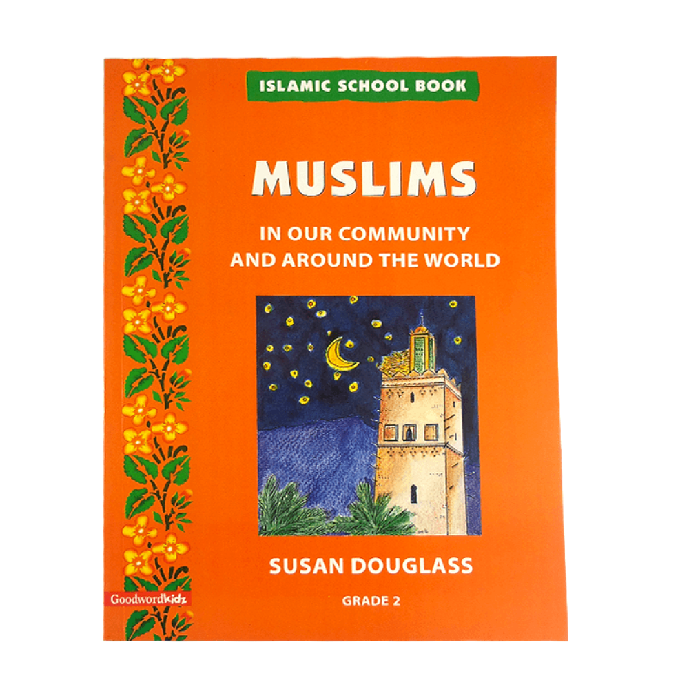 Islamic School Book Grade 2: Muslims In Our Community and Around the World