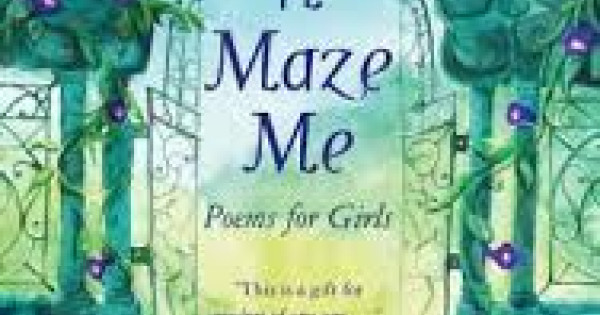 A Maze Me: Poems for Girls