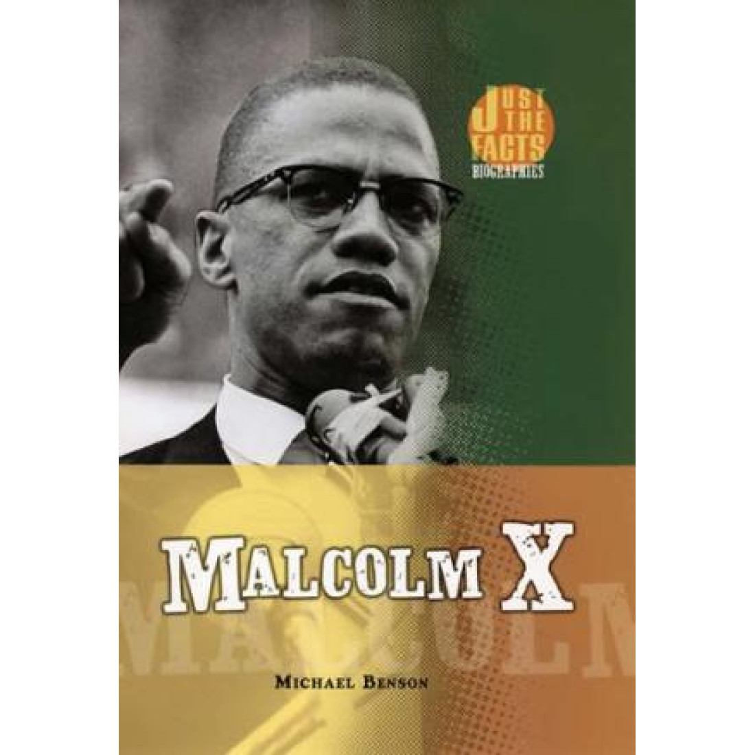 Malcolm X : Just Facts Series